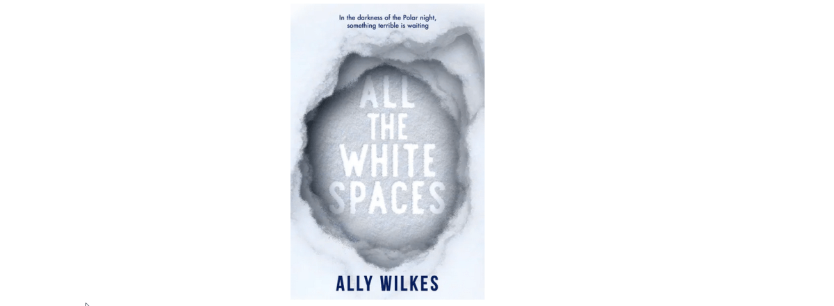 Review: “All The White Spaces” by Ally Wilkes – Into the Gyre